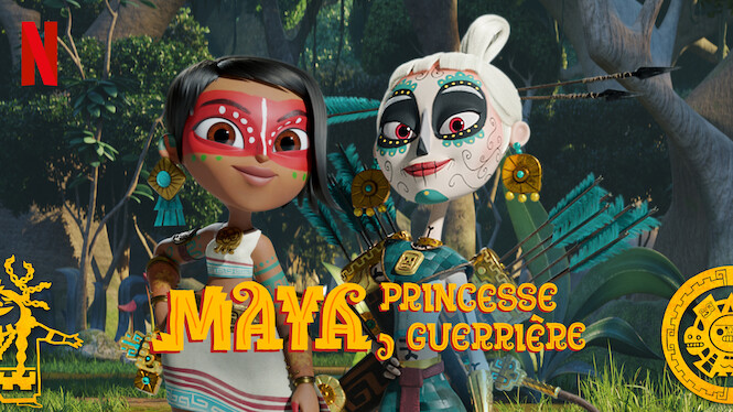Maya, princesse guerrière (2021) - Netflix | Flixable